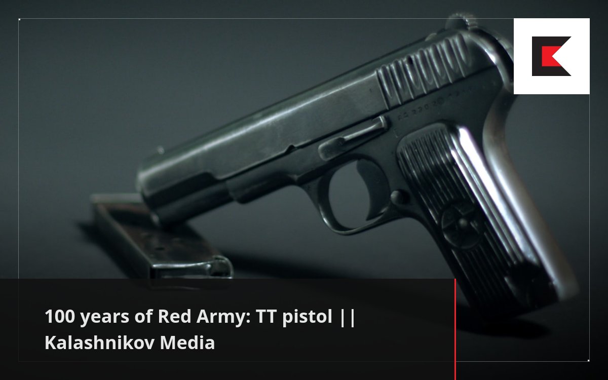 100 years of Red Army: TT pistol || Kalashnikov Media