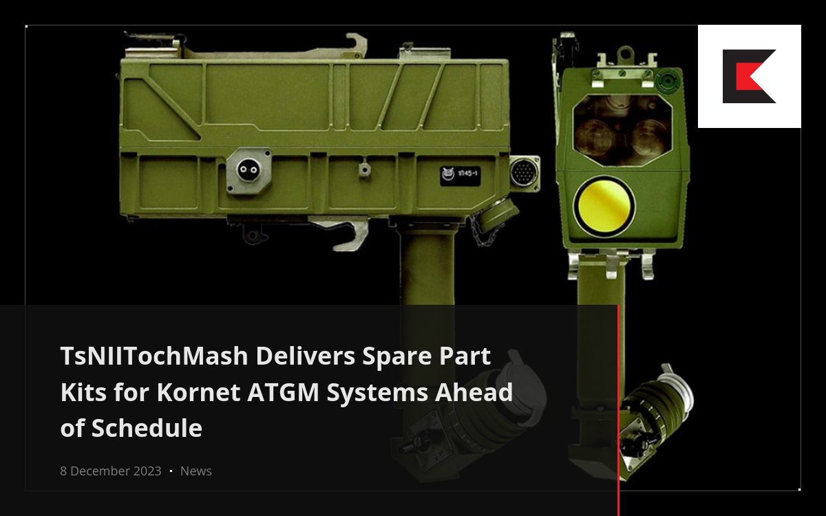 TsNIITochMash Delivers Spare Part Kits for Kornet ATGM Systems Ahead of ...