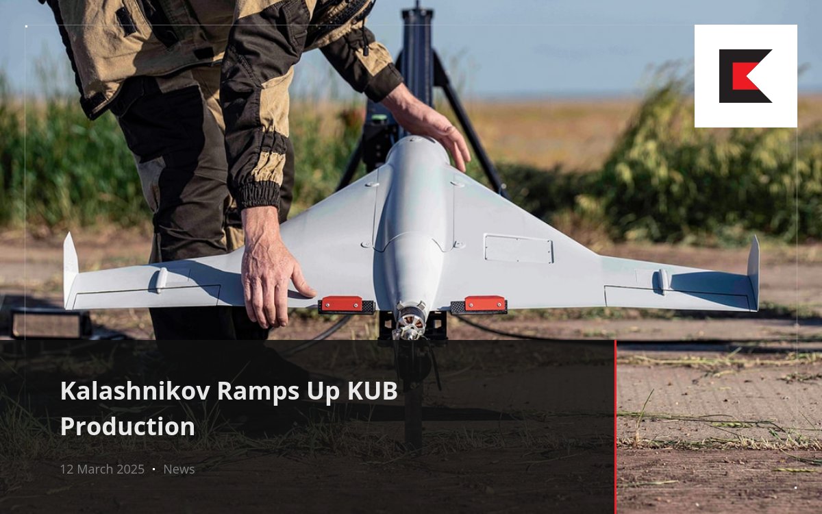 Kalashnikov Ramps Up KUB Production
