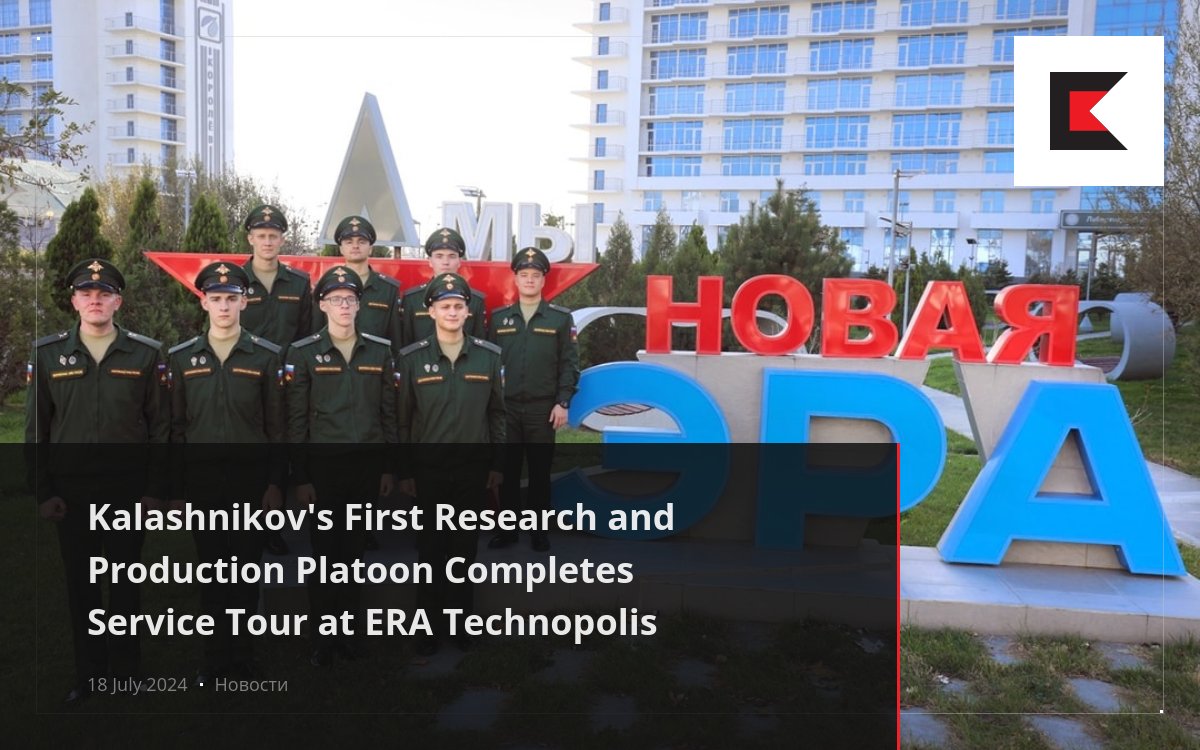 Kalashnikov's First Research and Production Platoon Completes Service ...