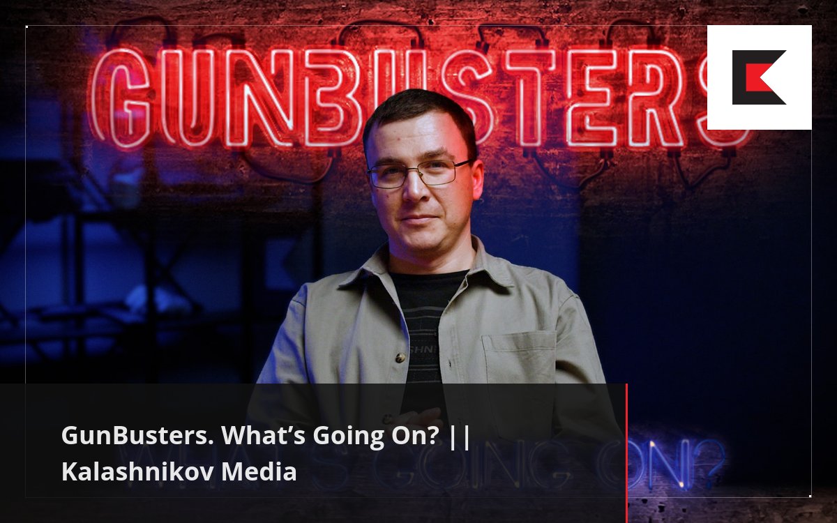 GunBusters. What’s Going On? || Kalashnikov Media