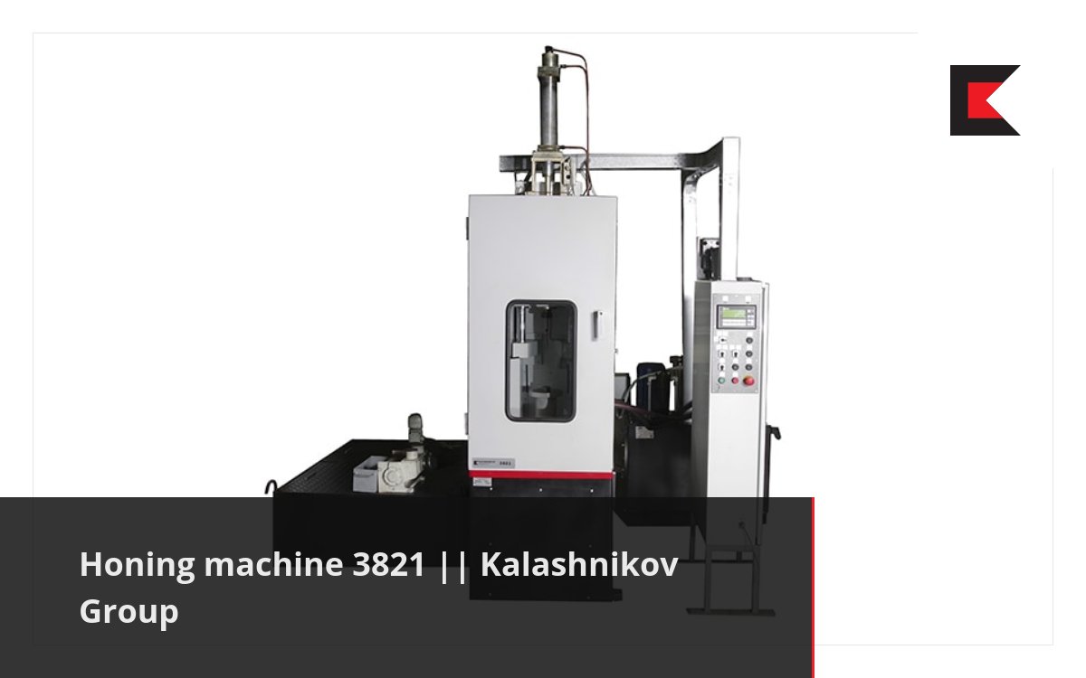 Honing machine 3821 || Kalashnikov Group