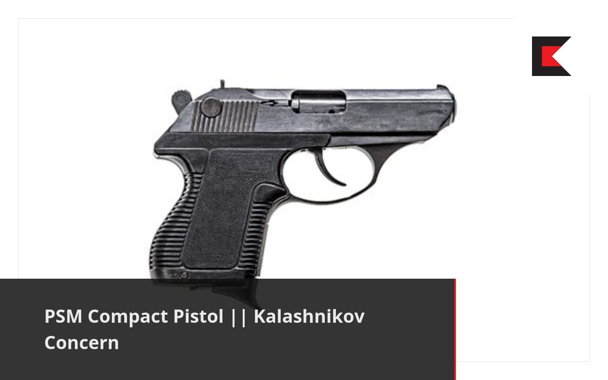 PSM Compact Pistol || Kalashnikov Concern