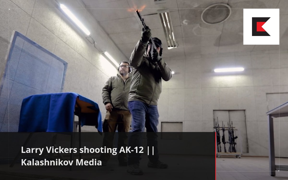Larry Vickers shooting AK-12 || Kalashnikov Media