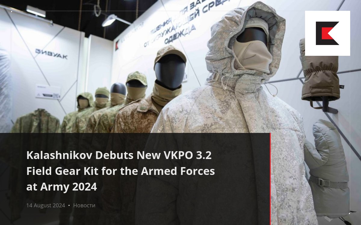 Kalashnikov Debuts New VKPO 3.2 Field Gear Kit for the Armed Forces at ...
