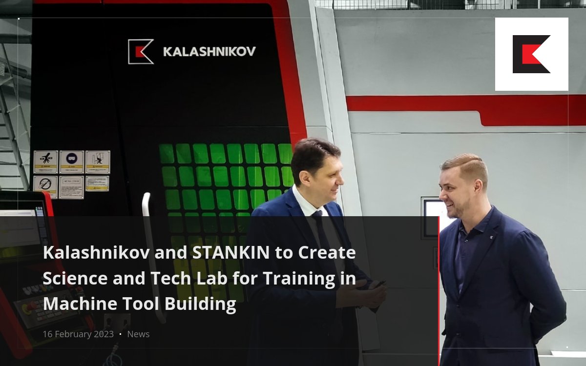 Kalashnikov and STANKIN to Create Science and Tech Lab for Training in ...