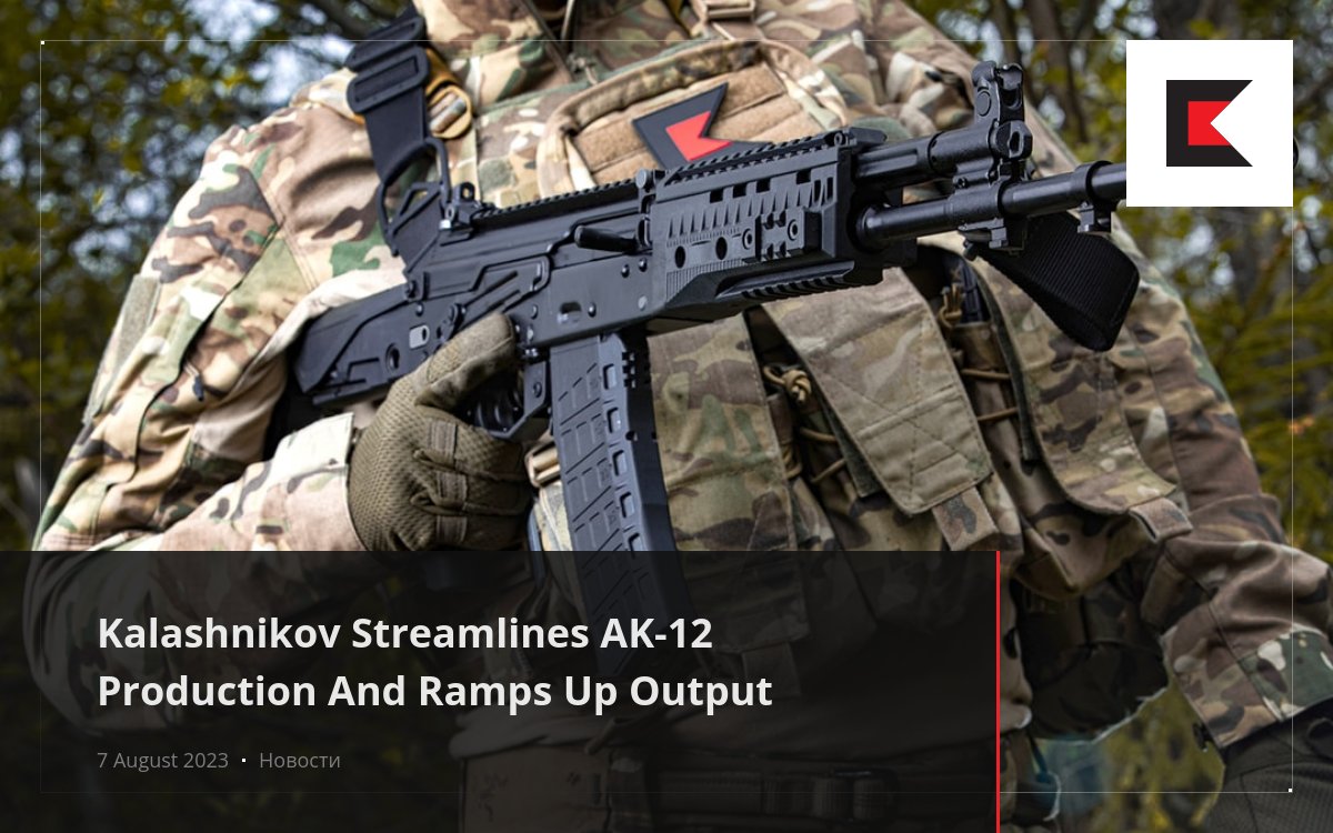Kalashnikov Streamlines AK-12 Production And Ramps Up Output