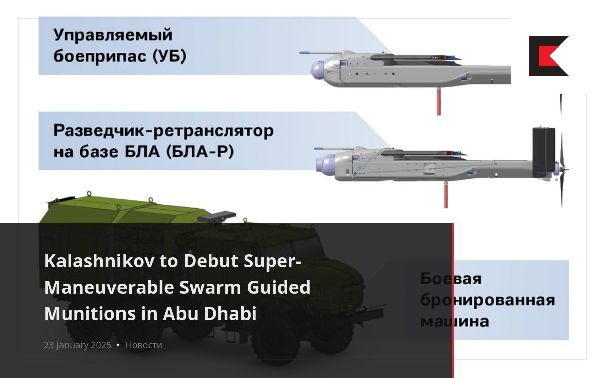 Kalashnikov to Debut Super-Maneuverable Swarm Guided Munitions in Abu Dhabi