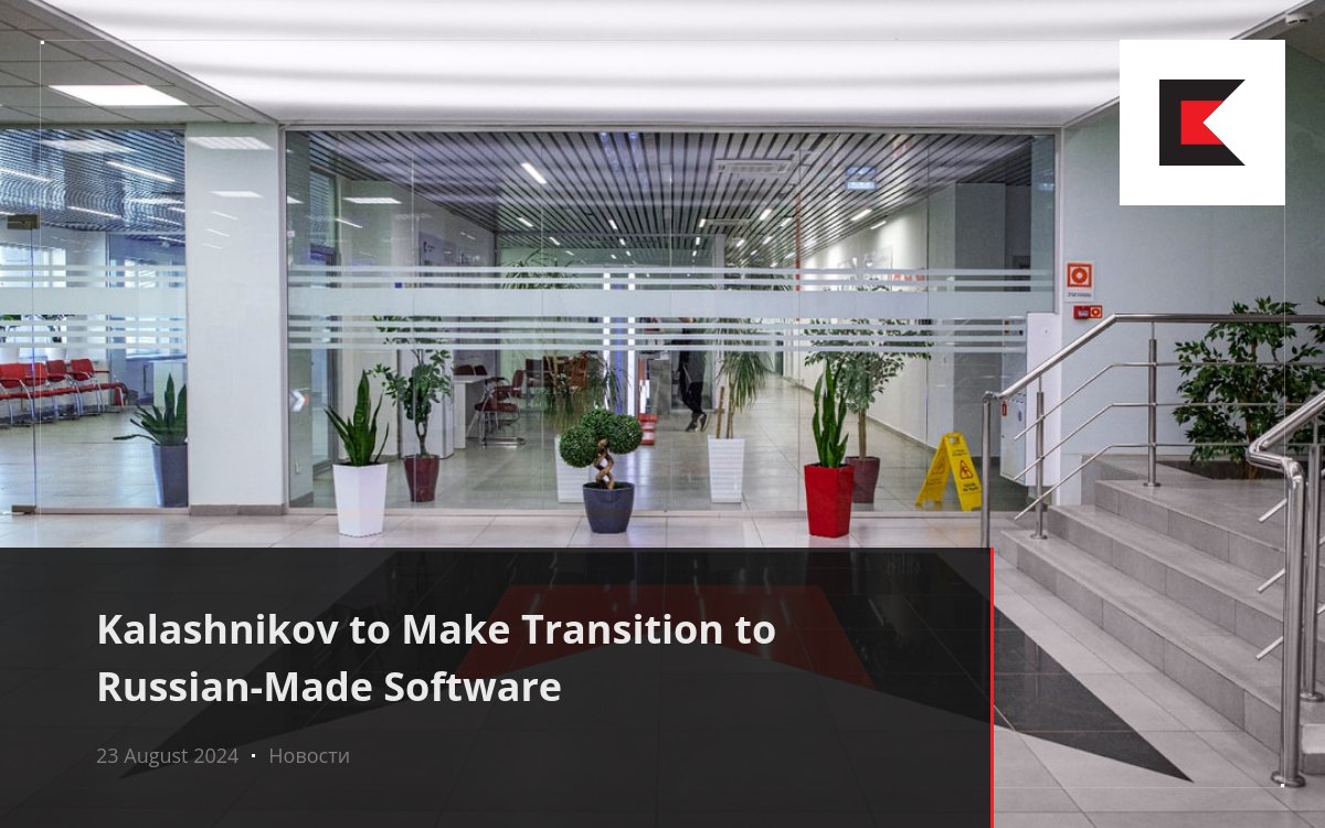 Kalashnikov to Make Transition to Russian-Made Software