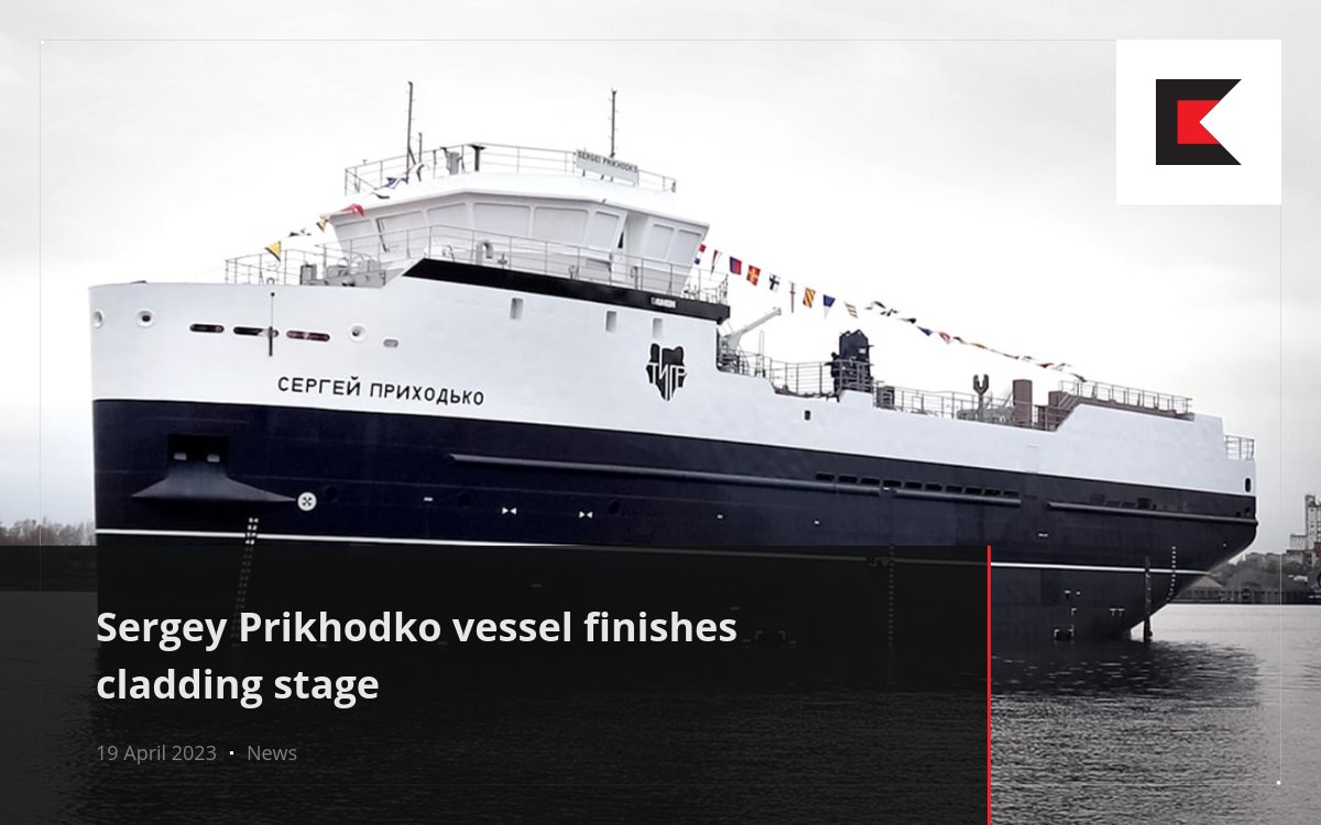 Sergey Prikhodko vessel finishes cladding stage