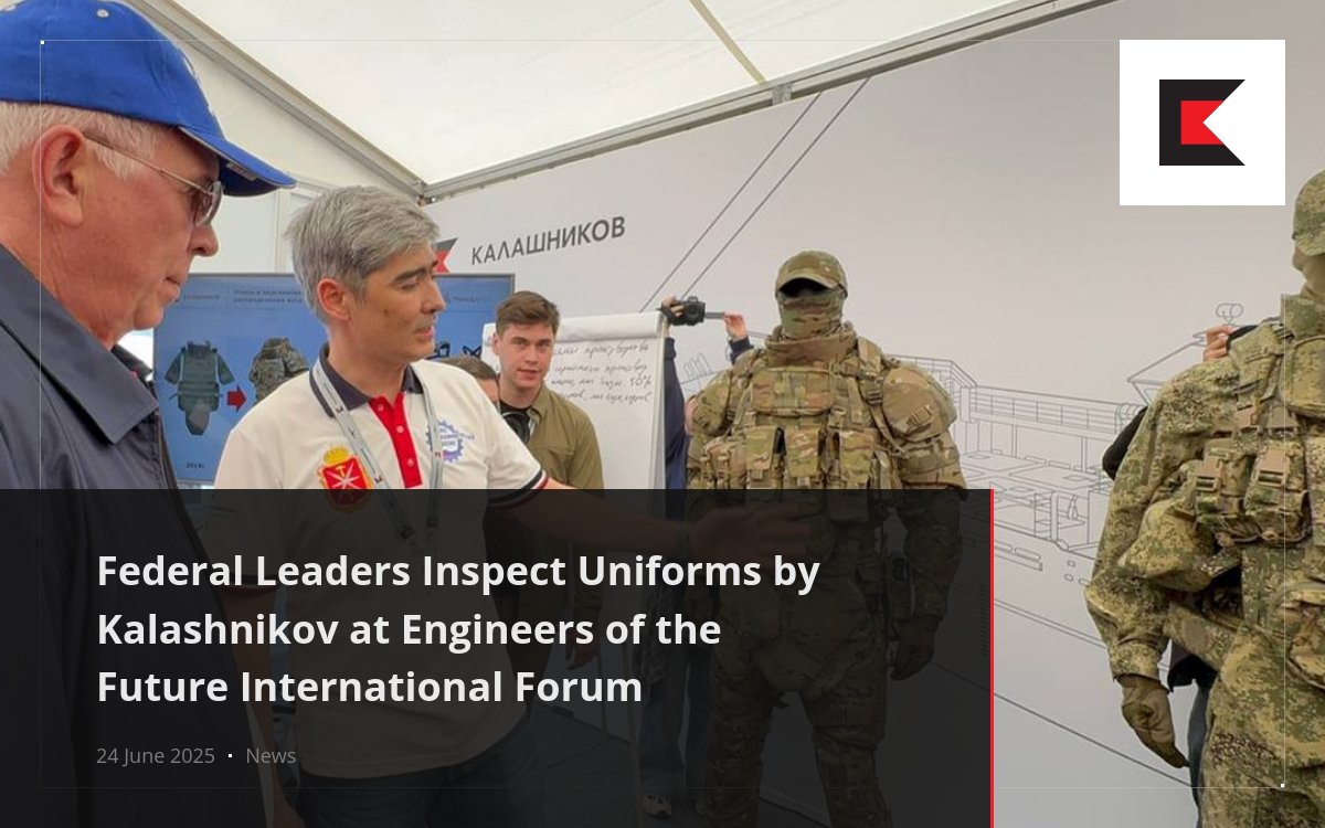 Federal Leaders Inspect Uniforms by Kalashnikov at Engineers of the ...