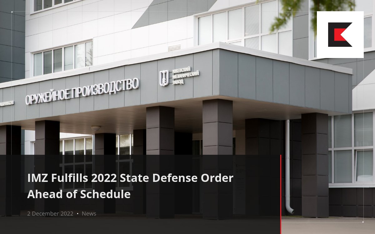 IMZ Fulfills 2022 State Defense Order Ahead of Schedule