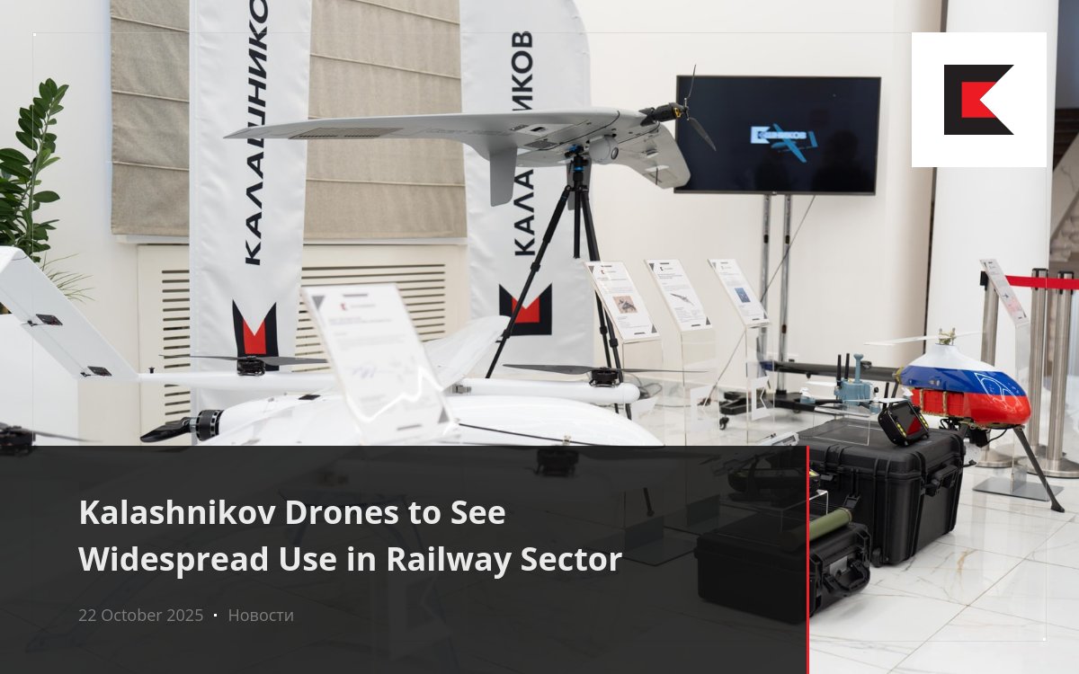 Kalashnikov Drones to See Widespread Use in Railway Sector