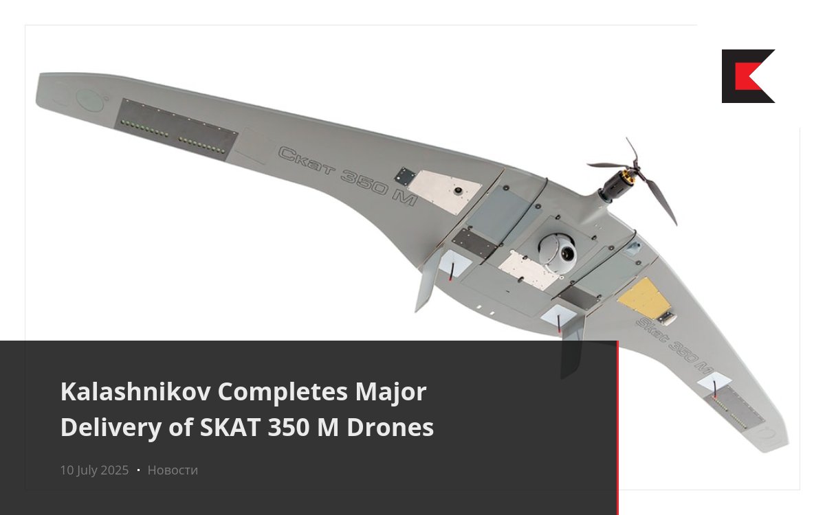 Kalashnikov Completes Major Delivery of SKAT 350 M Drones