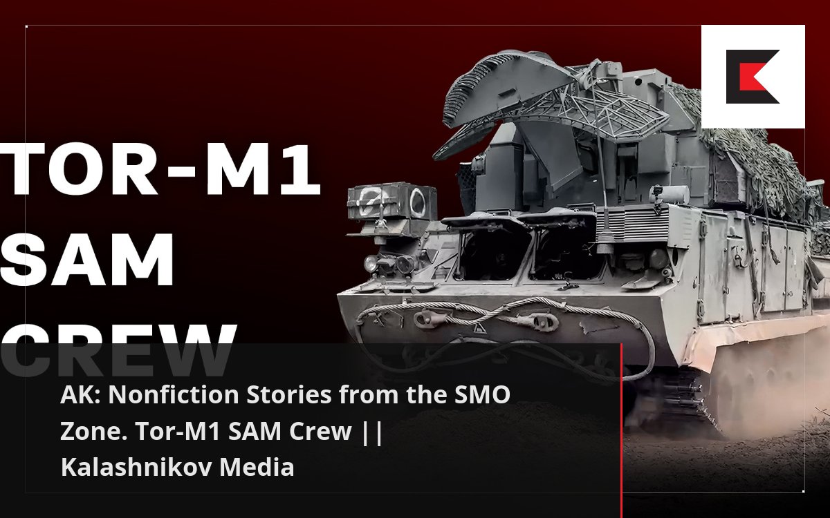 AK: Nonfiction Stories from the SMO Zone. Tor-M1 SAM Crew ...