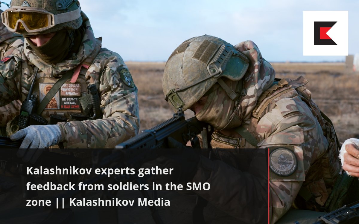 Kalashnikov experts gather feedback from soldiers in the SMO zone || Kalashnikov Media
