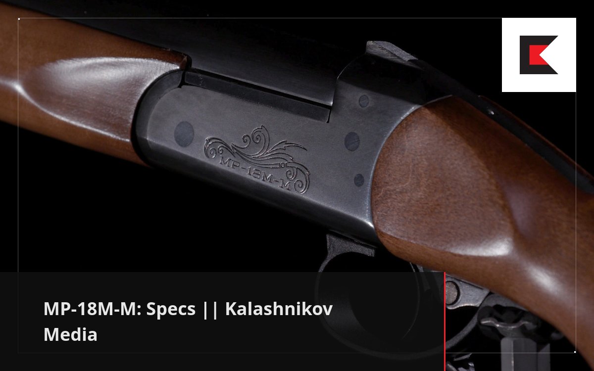 MP-18M-M: Specs || Kalashnikov Media