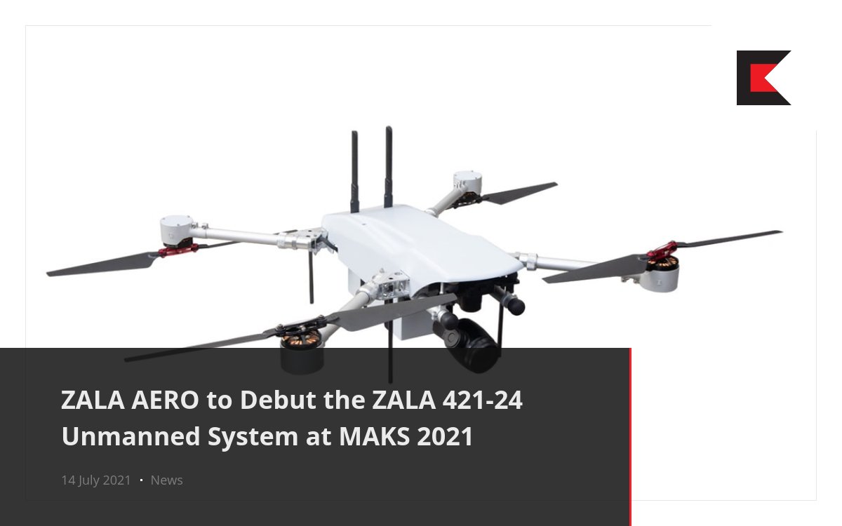 ZALA AERO to Debut the ZALA 421-24 Unmanned System at MAKS 2021