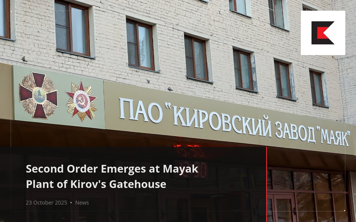 Second Order Emerges at Mayak Plant of Kirov's Gatehouse