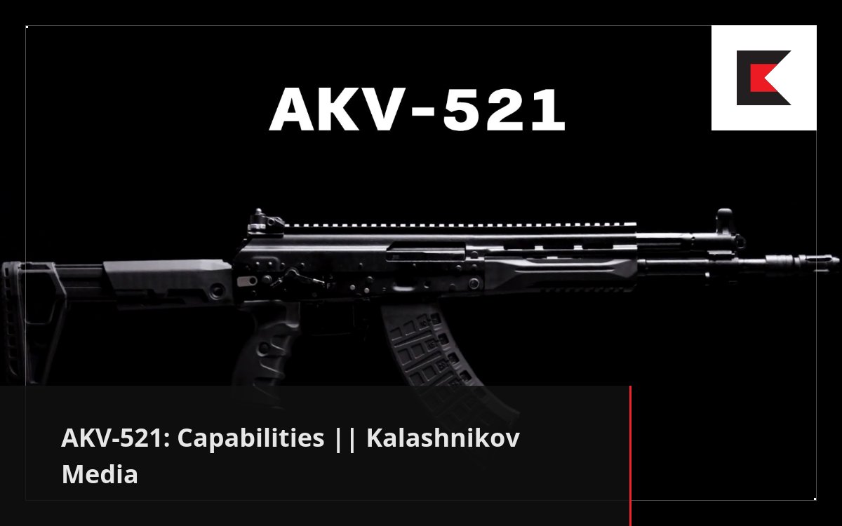 AKV-521: Capabilities || Kalashnikov Media