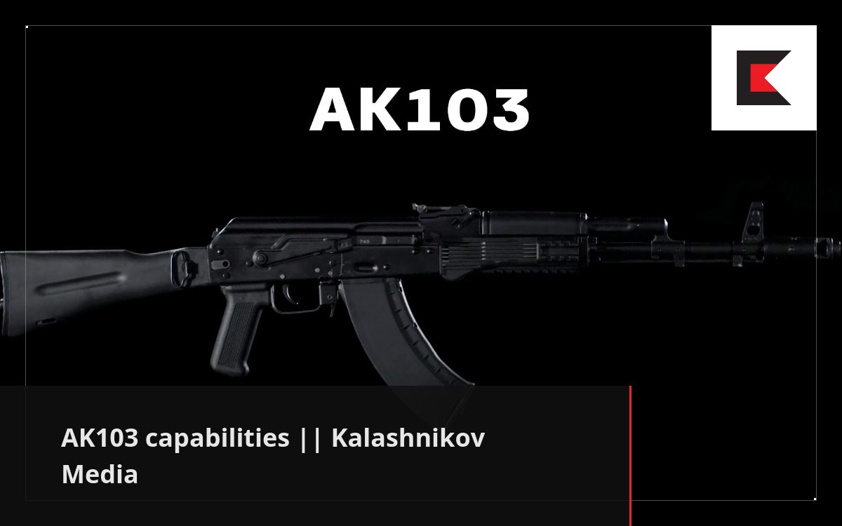 AK103 capabilities || Kalashnikov Media