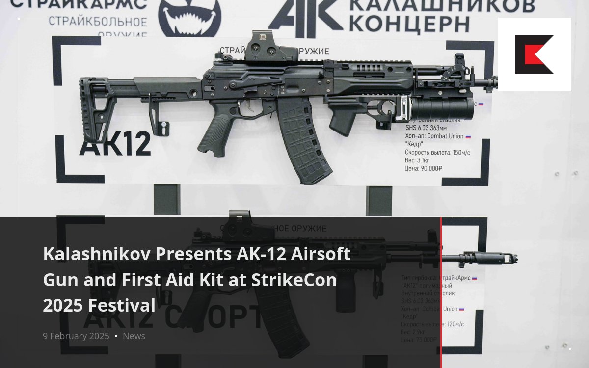 Kalashnikov Presents AK-12 Airsoft Gun and First Aid Kit at StrikeCon ...