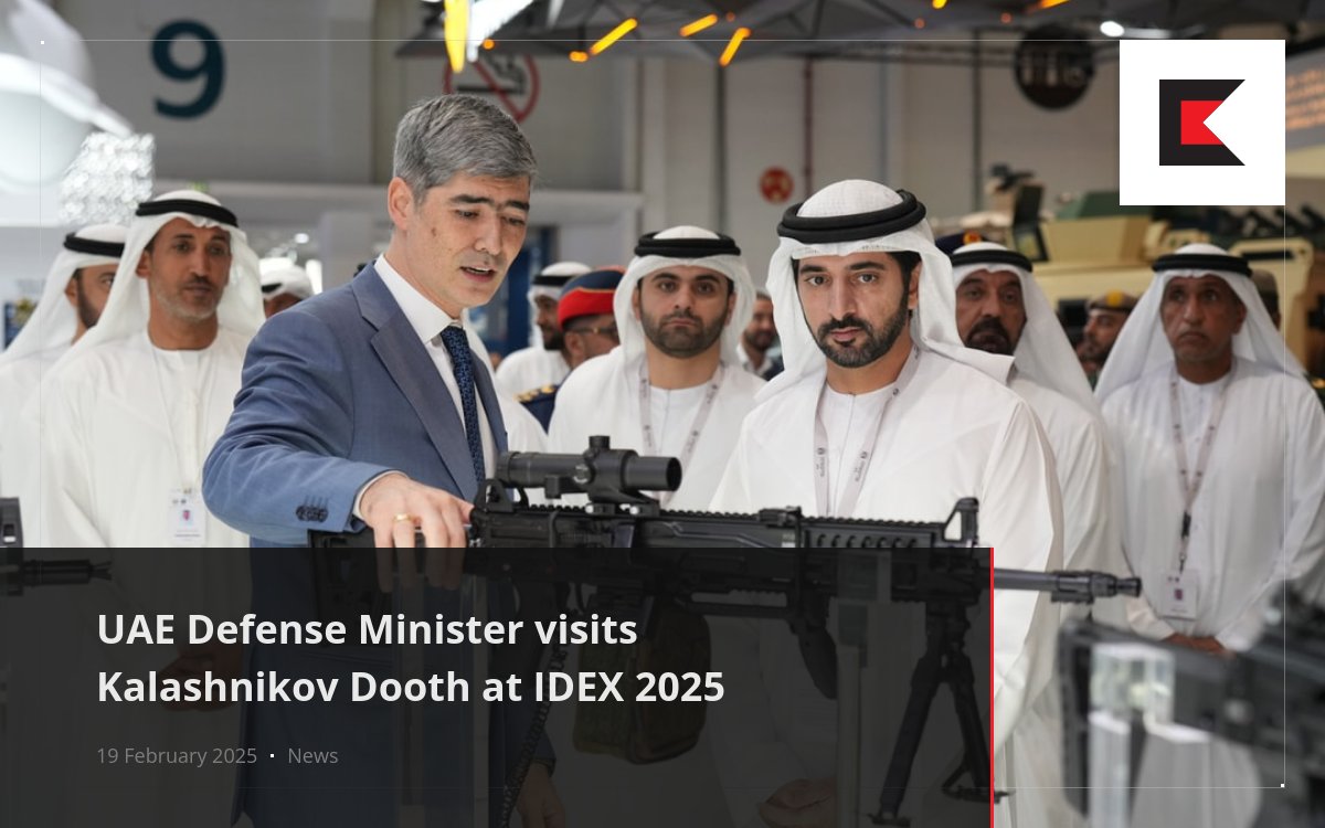 UAE Defense Minister visits Kalashnikov Dooth at IDEX 2025