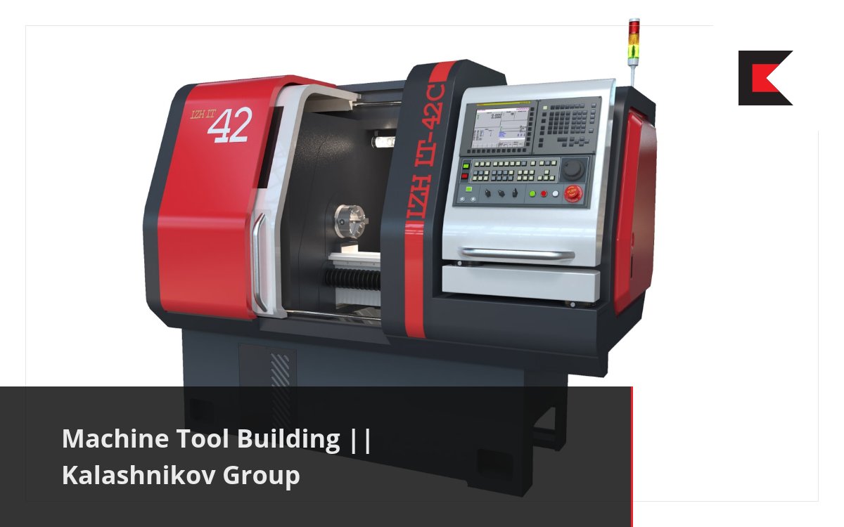 Machine Tool Building || Kalashnikov Group