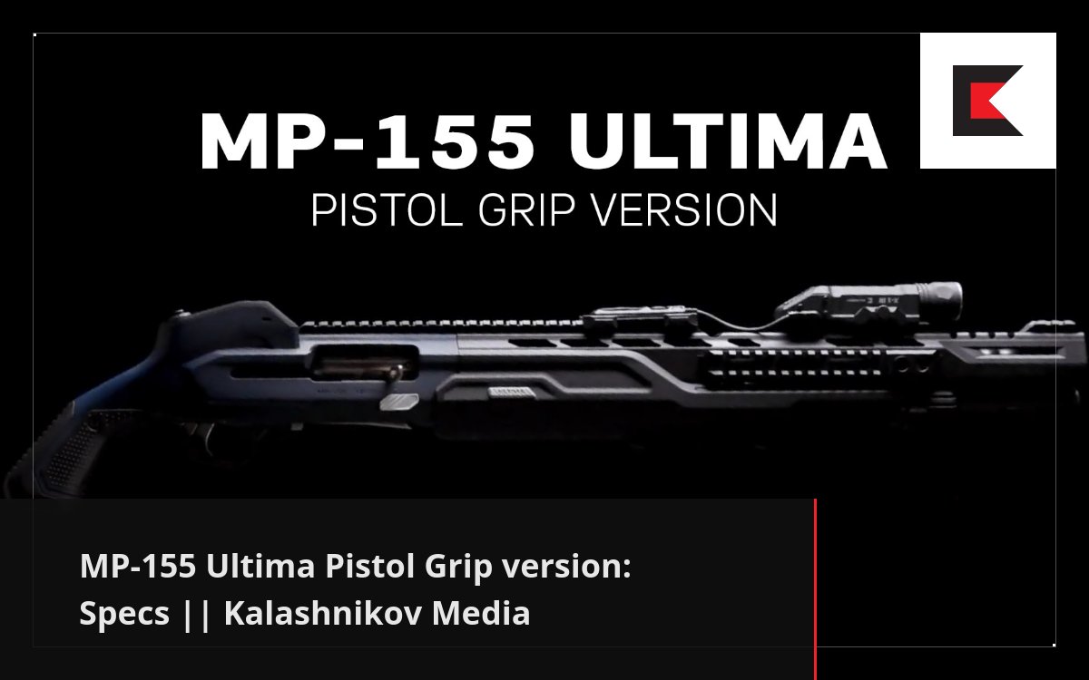 MP-155 Ultima Pistol Grip version: Specs || Kalashnikov Media