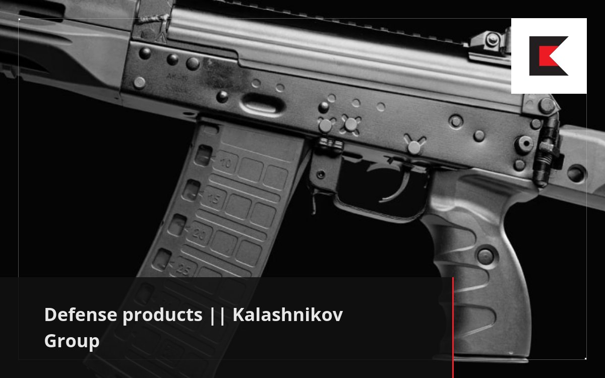 Defense products || Kalashnikov Group