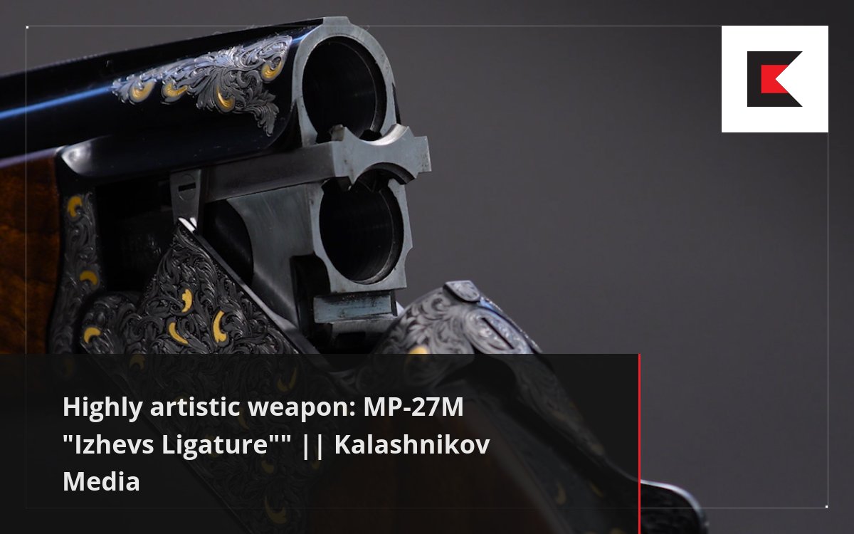 Highly artistic weapon: MP-27M "Izhevs Ligature"" || Kalashnikov Media