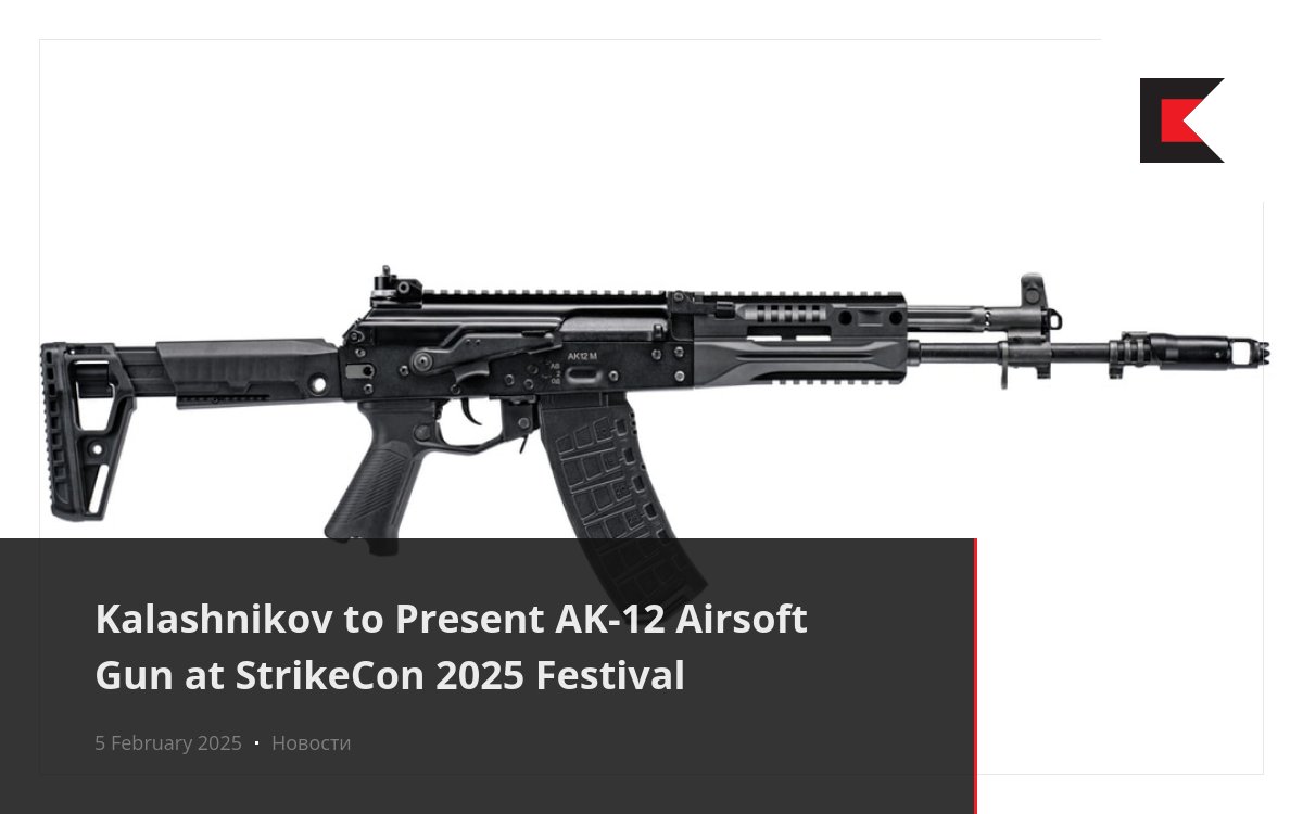 Kalashnikov to Present AK-12 Airsoft Gun at StrikeCon 2025 Festival