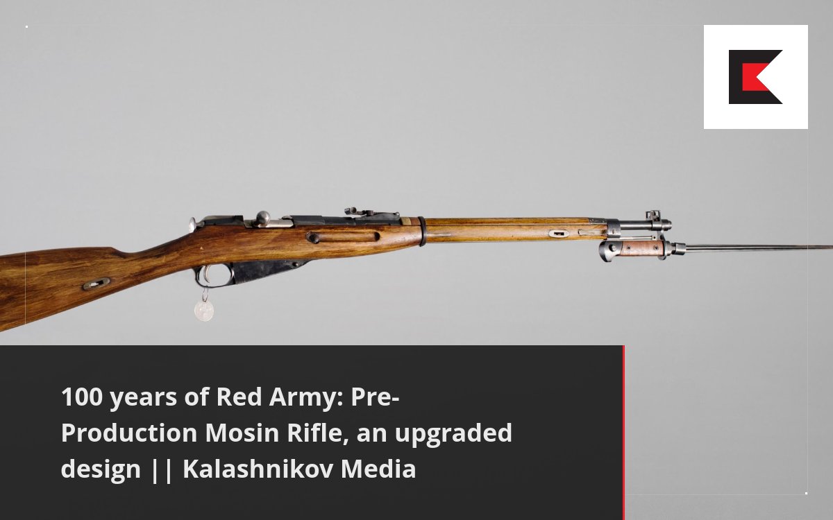 100 years of Red Army: Pre-Production Mosin Rifle, an upgraded design ...