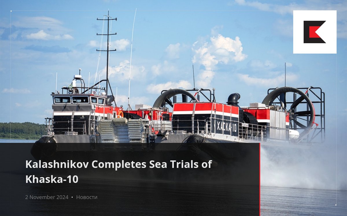 Kalashnikov Completes Sea Trials of Khaska-10