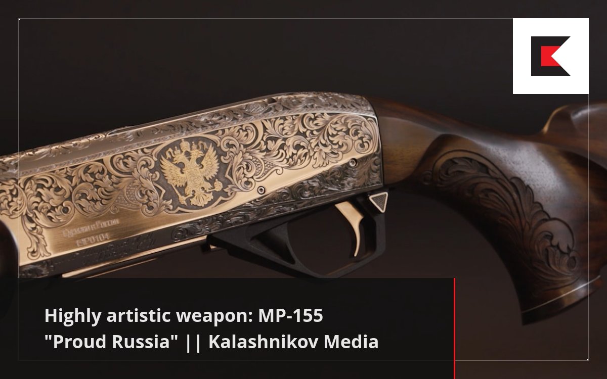 Highly artistic weapon: MP-155 "Proud Russia" || Kalashnikov Media