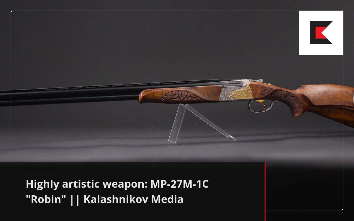 Highly artistic weapon: MP-27M-1C "Robin" || Kalashnikov Media