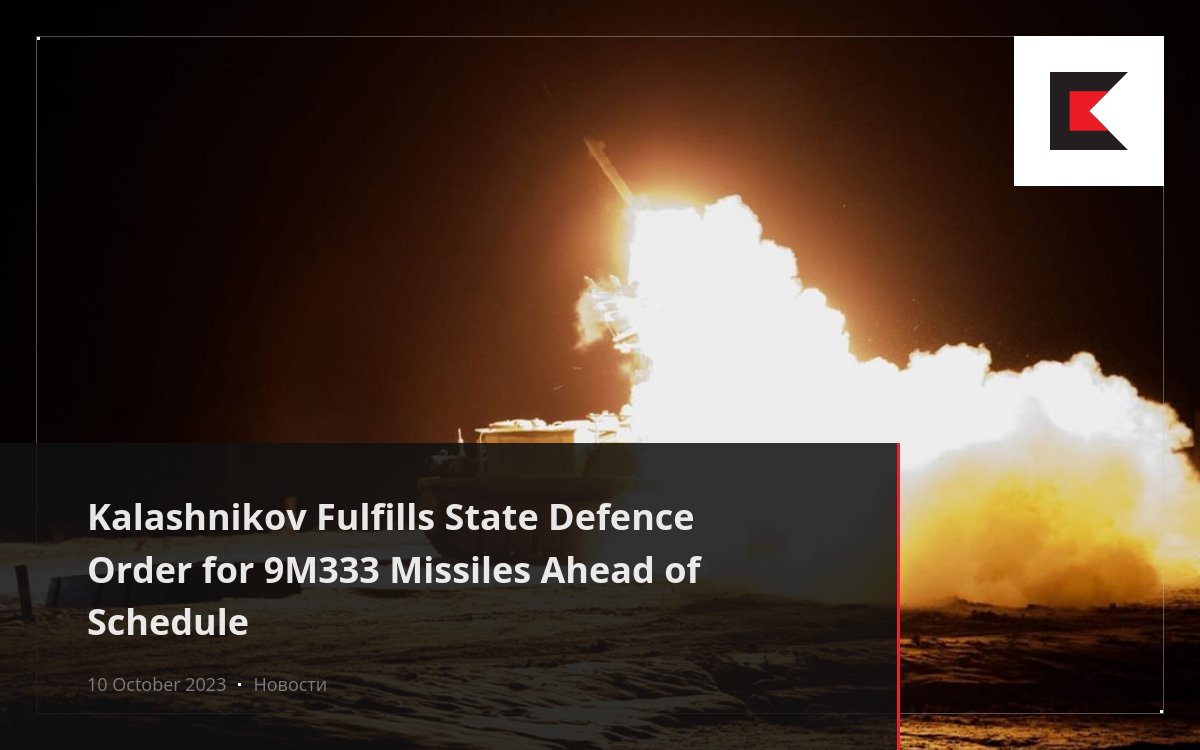 Kalashnikov Fulfills State Defence Order for 9M333 Missiles Ahead of ...